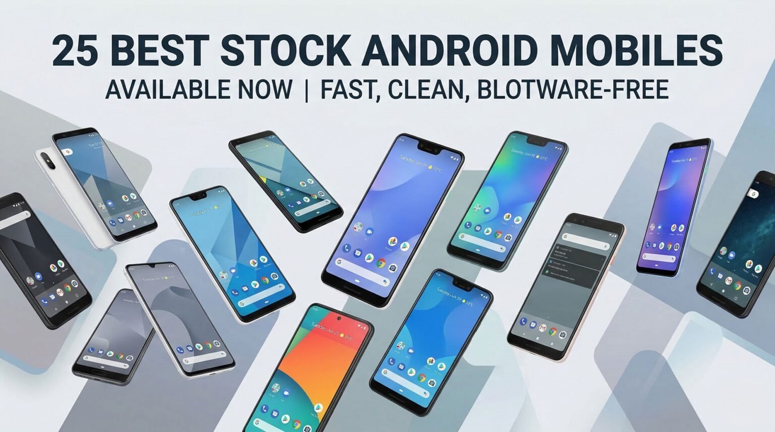 25 Best Stock Android Mobiles Available Now - Android Infotech (May 2026)